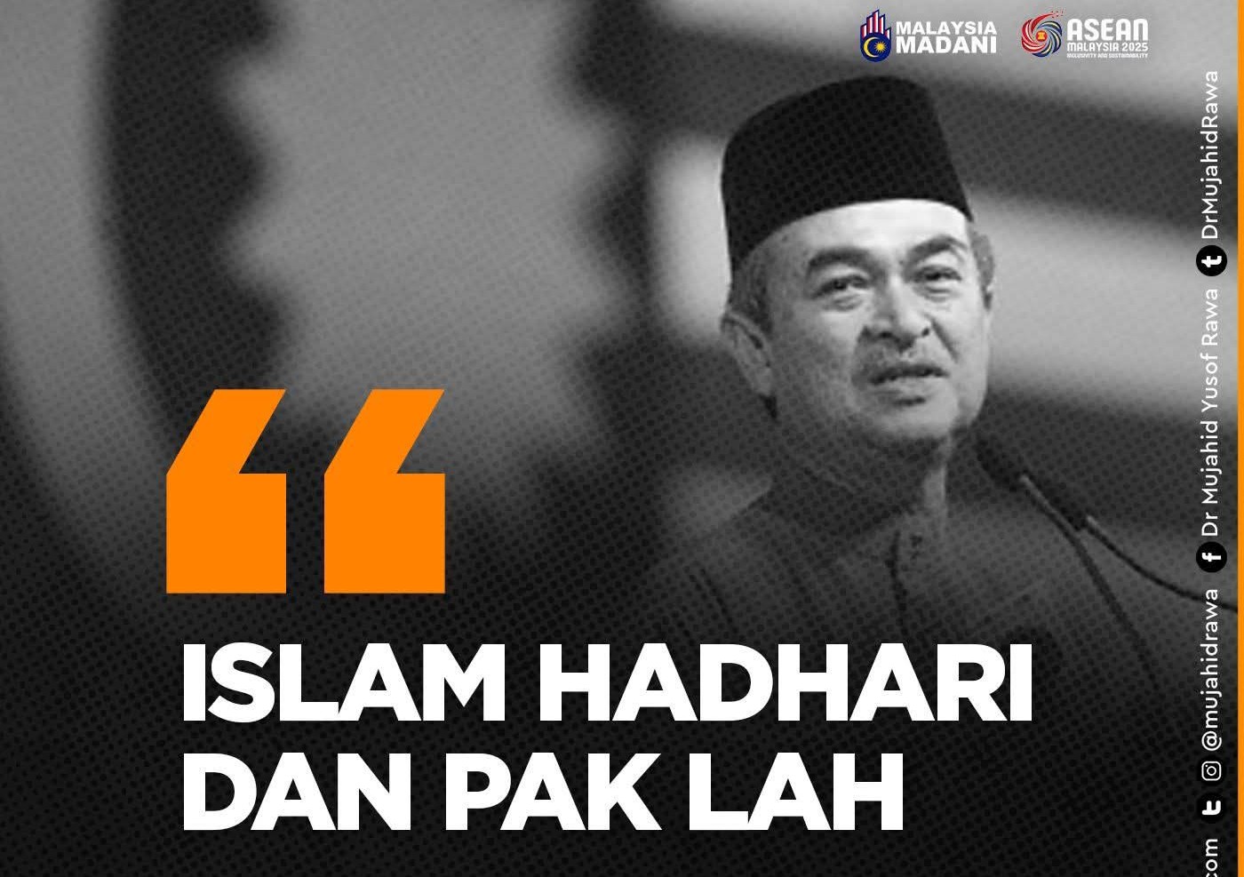 ISLAM HADHARI LEGASI BESAR TUN ABDULLAH YANG AKAN DIKENANG – DR.MUJAHID ...